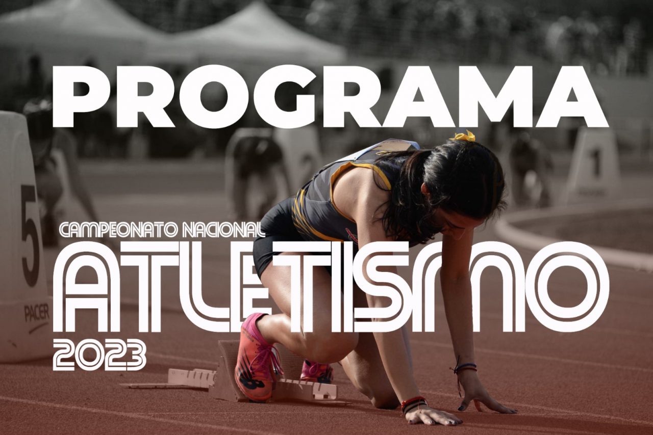 Programa del Campeonato Nacional de Atletismo 2023 - CONADEIP